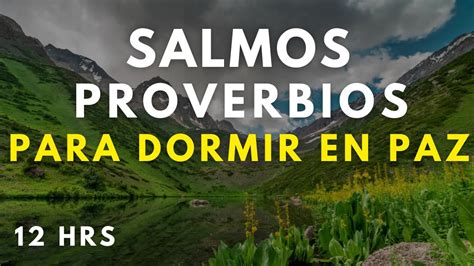 SALMOS Y PROVERBIOS PARA DORMIR EN PAZDuerme Escuchando La Palabra De