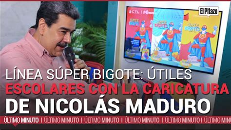 Línea Súper Bigote los útiles escolares con la caricatura de Nicolás