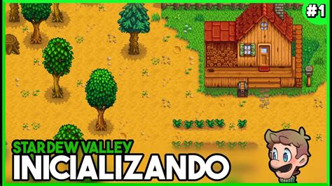 Iniciando Uma Fazenda No Stardew Valley Ep Youtube