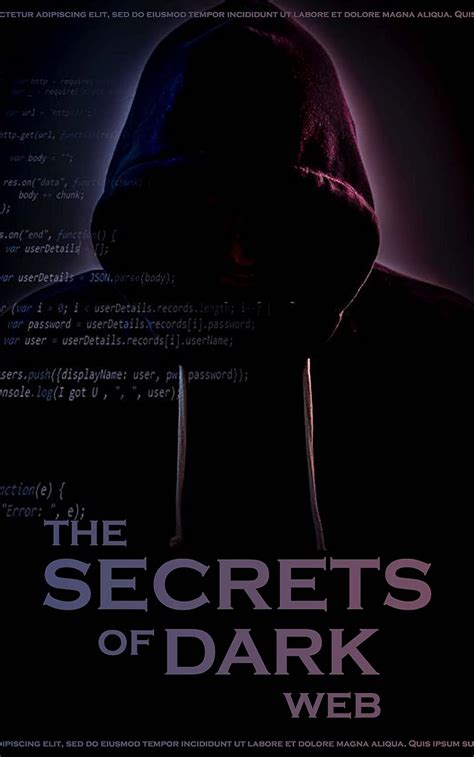 The Secrets Of Dark Web Everything You Didn T Know About Dark Web But