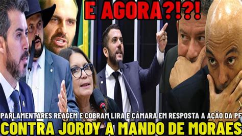 GRAVE PARLAMENTARES REAGEM E REBATEM AÇÃO DA PF CONTRA Dep CARLOS