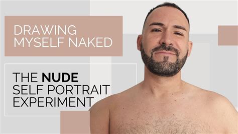 Drawing Myself Naked The Nude Self Portrait Experiment YouTube