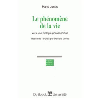 Le phénomène de la vie Vers une biologie philosophique broché Hans