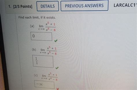 solved find each limit if it exists a limx→∞x6−8x5 1 b