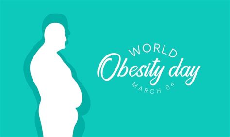 O Dia Mundial Da Obesidade Celebrado Todos Os Anos No Dia De Mar O