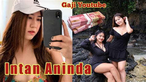 Terbaru Gaji Youtube Intan Aninda Tahun Ternyata Sebanyak Ini