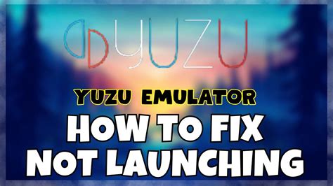 How To Fix Yuzu Emulator Not Launching Windows 10 11 2023 Fix