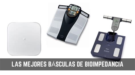 Las mejores BÁSCULAS DE BIOIMPEDANCIA GUÍA 2021