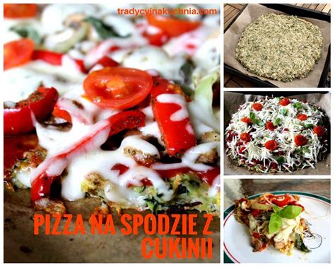 Fit Pizza Na Spodzie Z Cukinii Dompelenpomyslow Pl Przepisy