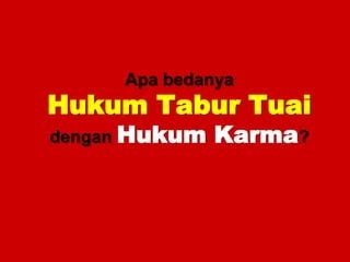 Hukum Tabur Tuai PPT