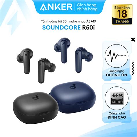 Tai Nghe Bluetooth Anker Soundcore R50i Siêu Nhẹ Nghe Nhạc Liên Tục Tới
