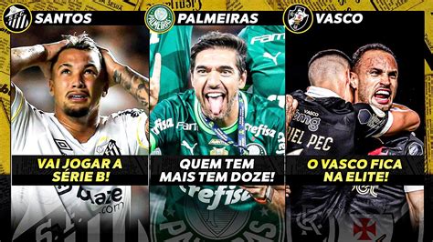 AO VIVO SANTOS É REBAIXADO PARA A SÉRIE B VASCO E BAHIA SE SALVAM