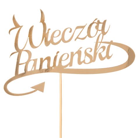 Topper Dekoracja Tortów Toper Na Tort Panieński 615544 Cena Opinie