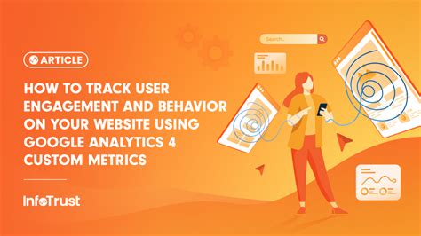 How To Track User Engagement And Behavior On Your Website Using Google