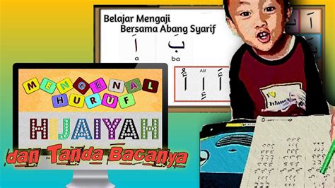 Belajar Mengaji Mengenal Huruf Hijaiyah Dan Tanda Bacanya Bersama