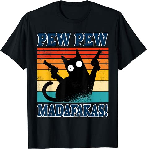 Black Cat Pew Pew Madafakas Crazy Cat Gun Funny Gift T Shirt Amazon