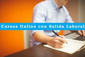 Cursos Con Salida Laboral Cursos Con Salida Laboral