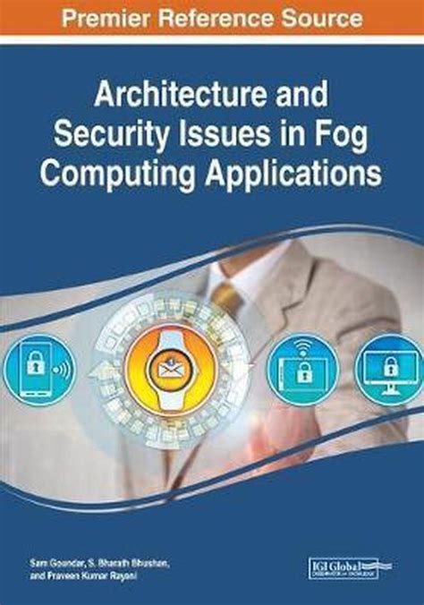 architecture and security issues in fog computing applications 9781799801955 boeken