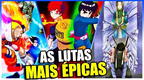 TOP 10 MELHORES LUTAS DE NARUTO CLÁSSICO As lutas mais épicas de