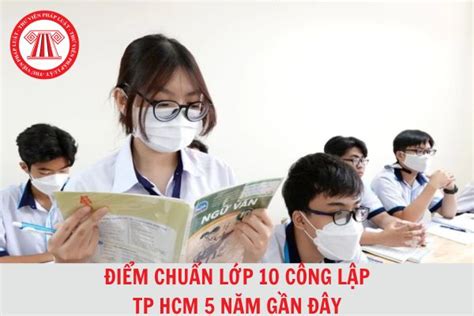 Điểm chuẩn lớp 10 công lập TP HCM 5 năm gần đây cập nhật mới nhất 2024
