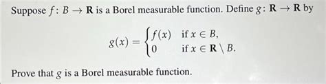 solved suppose f b→r is a borel measurable function define