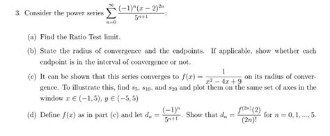 3 consider the power series ∑n 0∞5n 1 −1 n x−2 2n