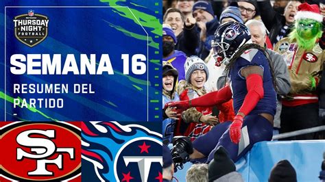 San Francisco 49ers Vs Tennessee Titans Semana 16 NFL Game Highlights