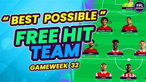 FPL BEST POSSIBLE AI FREE HIT TEAM Gameweek 32 Fantasy Premier