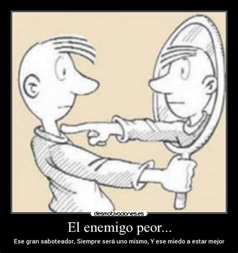 El Enemigo Peor Desmotivaciones