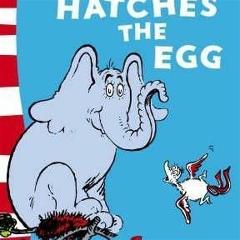 Stream E Book Horton Hatches The Egg By Dr Seuss By User 962659657