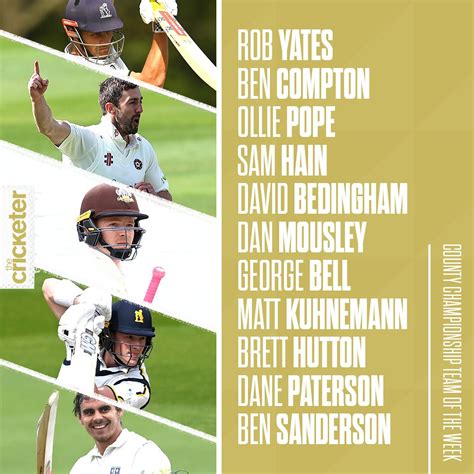The Cricketer On Twitter Our County Championship Team Of The Week