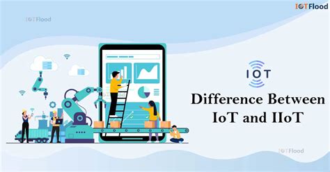 IIoT Vs IoT Key Differences IoTFlood
