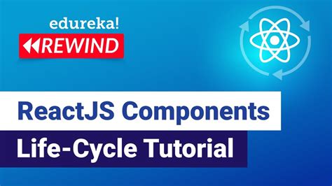 ReactJS Components Life Cycle Tutorial React Tutorial For Beginners