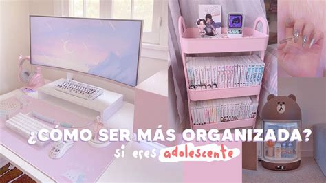 TIPS para SER MÁS ORGANIZADA en tu VIDA DE ADOLESCENTE