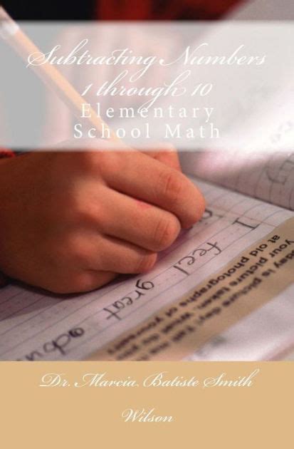 Subtracting Numbers Through Elementary School Math By Marcia