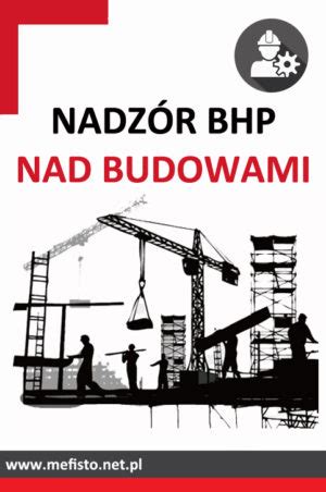 NADZÓR BHP NA BUDOWIE Szkolenia i kursy BHP Mefisto Świdnica