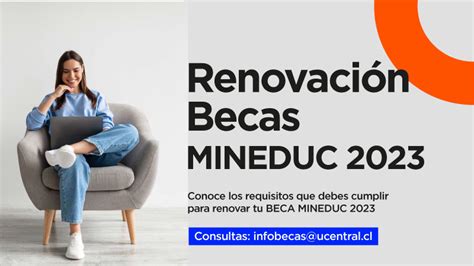 Infórmate sobre los requisitos para renovar becas Mineduc periodo 2023