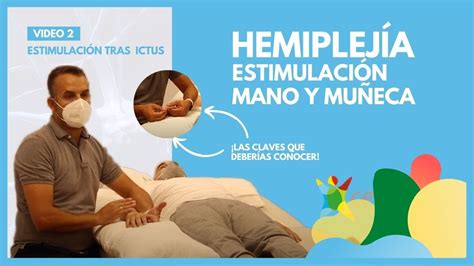 REHABILITACIÓN ICTUS 2 EJERCICIOS de ESTIMULACIÓN de MANO Y MUÑECA