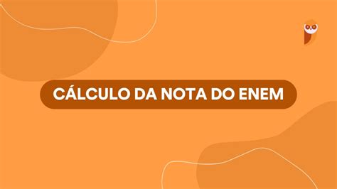 Como Calcular A Nota Do Enem