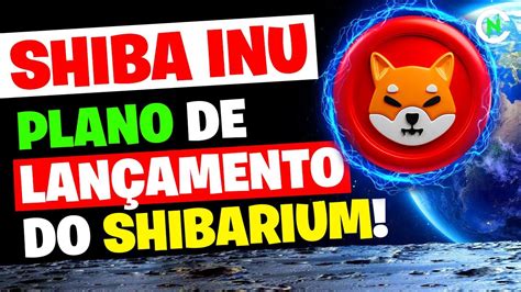 SHIBA INU ESTRATÉGIA DE LANÇAMENTO DO SHIBARIUM DEFINIDA Crypto News