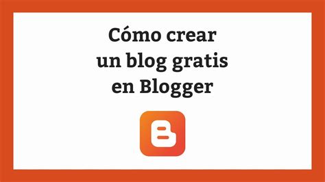 Cómo crear un blog gratis en Blogger en 5 minutos YouTube