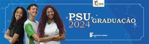 Processo Seletivo Unificado PSU 2024