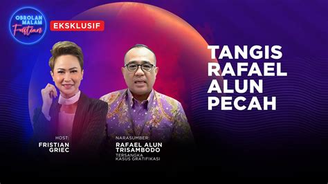 EKSKLUSIF Tangis Rafael Alun Pecah Obrolan Malam Full Eps 93 YouTube