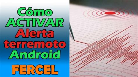 C Mo Activar Alerta De Terremoto En Mi Celular Activate Earthquake