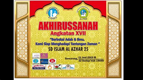 Akhirussanah Angkatan XVII SD Islam Al Azhar 25 Semarang Tahun Ajaran