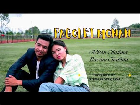 PAGOL EI MONAN New Chakma Official Music Video Adison Rabina YouTube