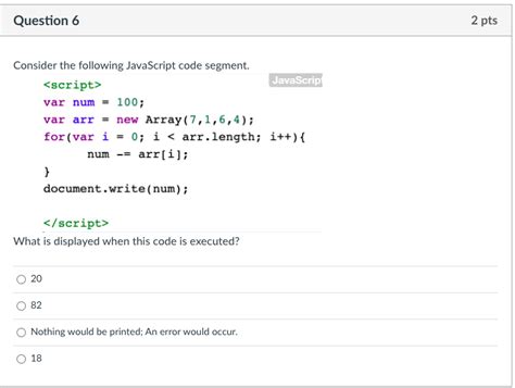 solved question 6 2 pts consider the following javascript