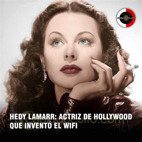 Un saludo Hedwig Eva María Kiesler mejor conocida en el mundo
