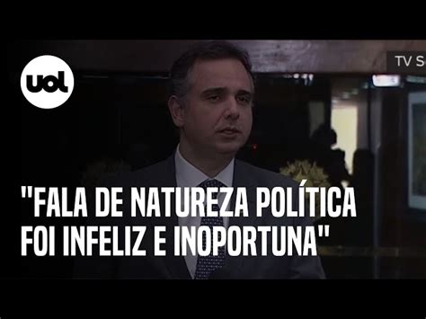 Pacheco diz que declaração de Barroso foi infeliz e inadequada