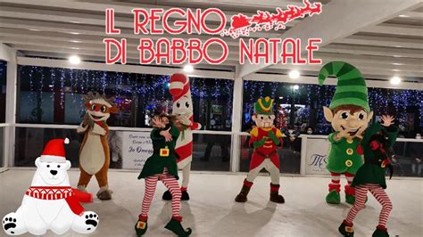 Il Regno Di Babbo Natale 2020 Scopri Le Sue Meraviglie Insieme A Noi